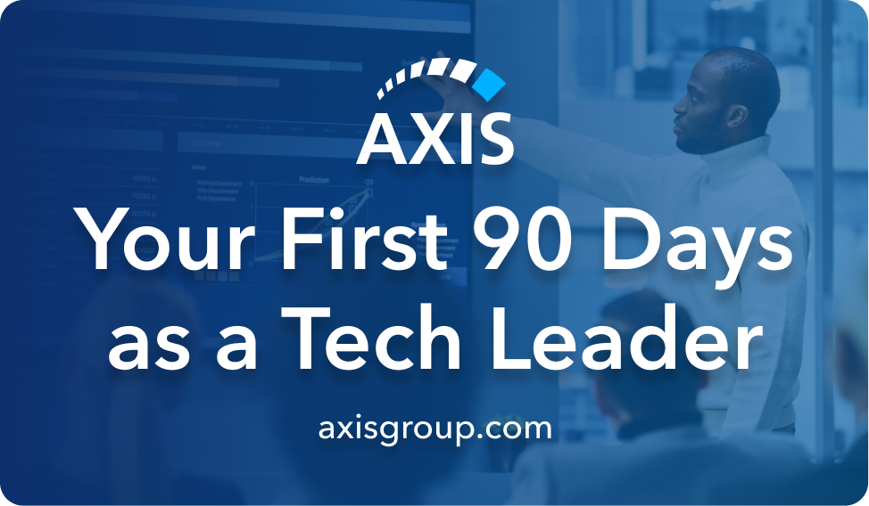 New Tech Leader? Download Your First 90 Day Guide